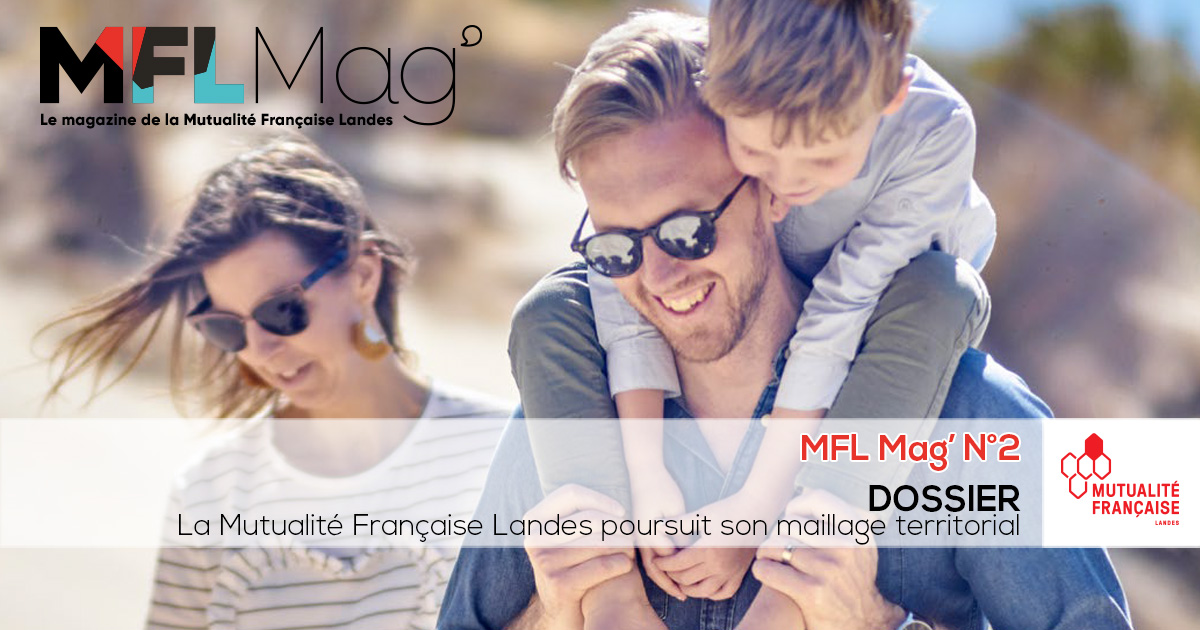 MFL Mag', voici le numéro 2 ! - Mutualité Française Landes